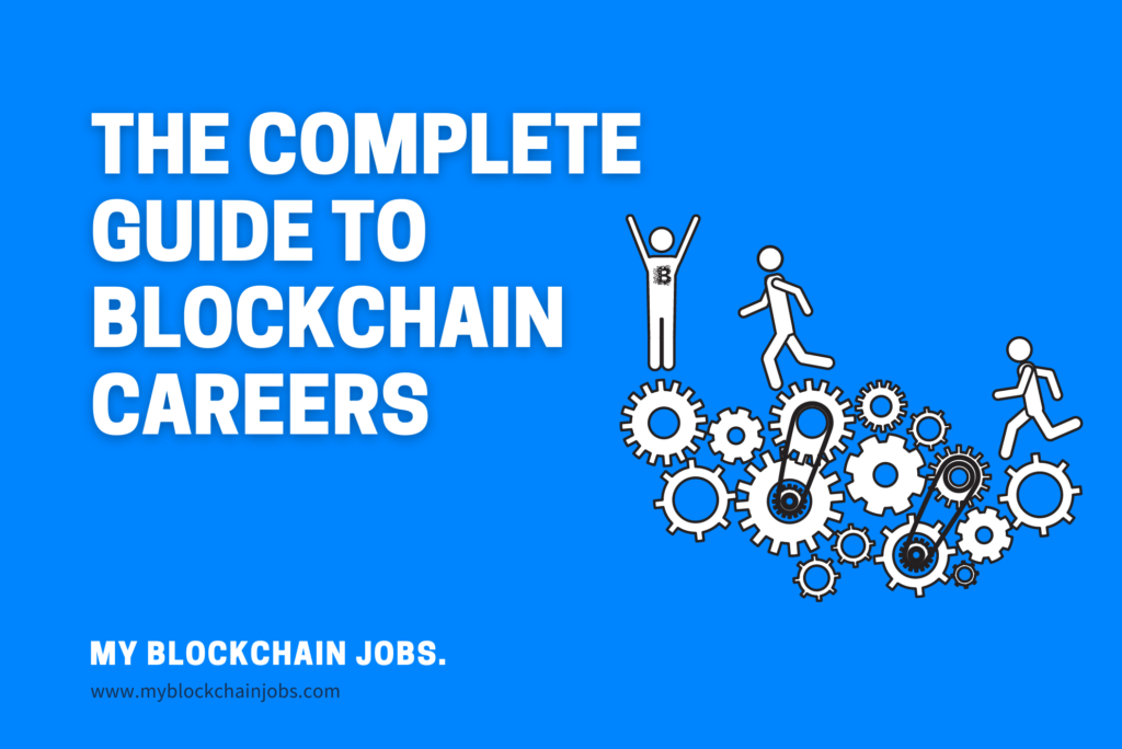 The Complete Guide to Blockchain Careers And What You Need To Know - My ...